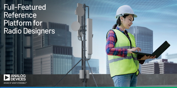 ADI, O-RU 통합 레퍼런스 디자인 플랫폼 출시 - e4ds 뉴스