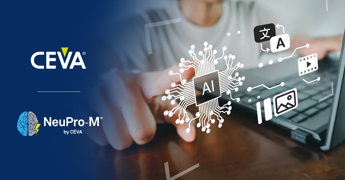 CEVA, AI 추론 지원하는 NeuPro-M NPU IP 출시 - e4ds news