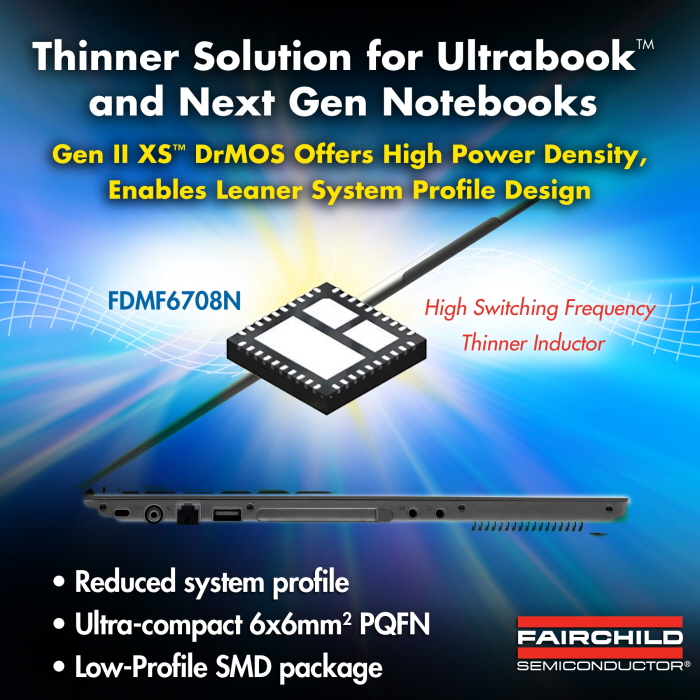 2세대 XS™ DrMOS IC 제품군 – 더욱 더 두께가 얇은 울트라북 설계 가능 - e4ds 뉴스